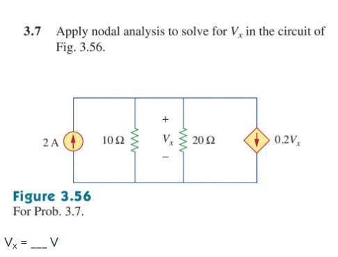 Solved 3.7 ﻿Apply nodal analysis to ﻿solve for Vx in ﻿the | Chegg.com