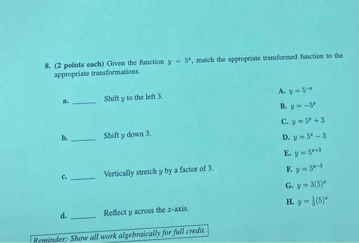 Solved 8. (2 points each) Given the function y=5x, match the | Chegg.com