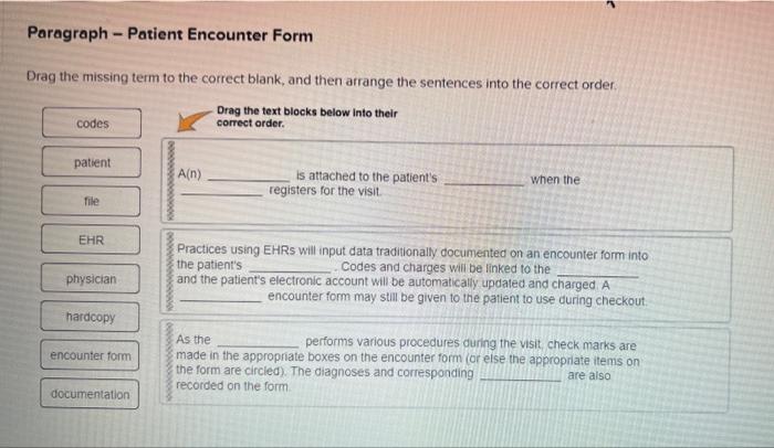 Solved Paragraph - Patient Encounter Form Drag the missing | Chegg.com