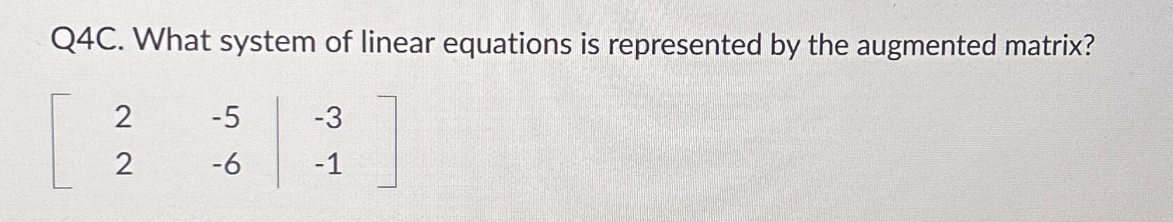 Solved Q4C. ﻿What system of linear equations is represented | Chegg.com