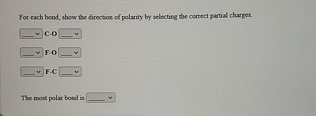 Solved For each bond, show the direction of polarity by | Chegg.com