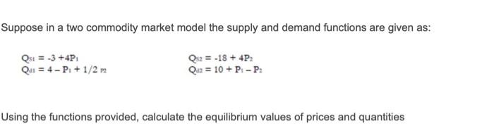 Solved Suppose in a two commodity market model the supply | Chegg.com