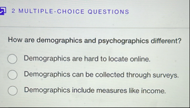 Solved 2 ﻿MULTIPLE-CHOICE QUESTIONSHow are demographics and | Chegg.com