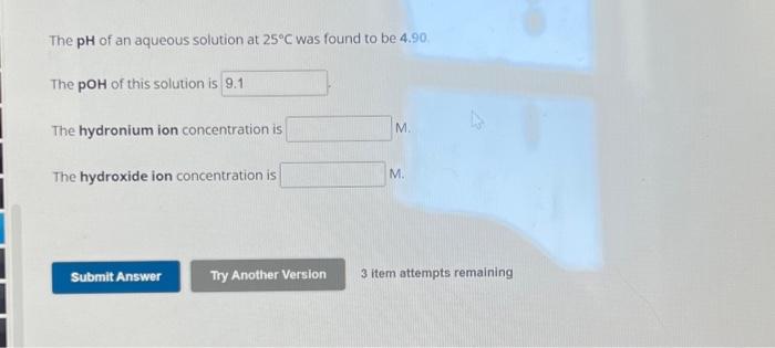 Solved The pH of an aqueous solution at 25°C was found to be | Chegg.com