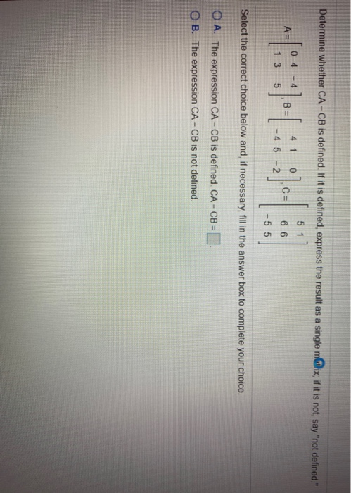 Solved Determine whether CA - CB is defined. If it is | Chegg.com