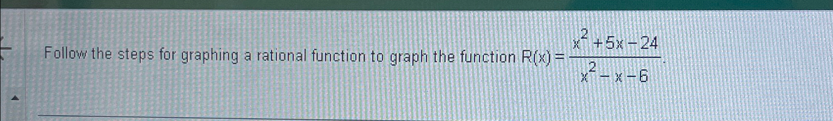 Solved Follow the steps for graphing a rational function to | Chegg.com
