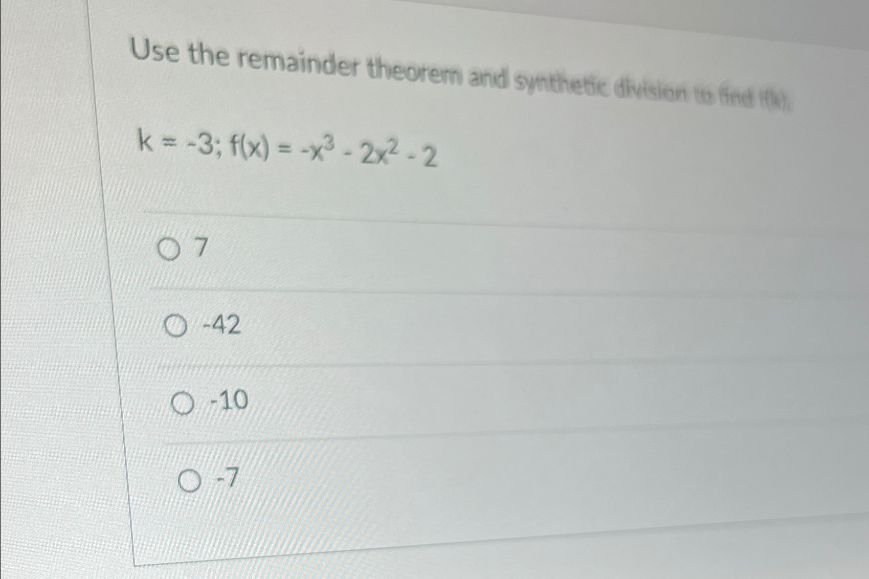 Solved Use the remainder theorem and synthetic division to | Chegg.com