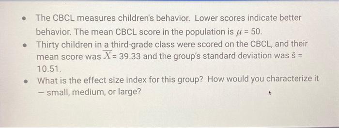 Solved The CBCL measures children's behavior. Lower scores | Chegg.com