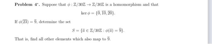Solved Problem 4∗. Suppose that ϕ:Z/30Z→Z/30Z is a | Chegg.com