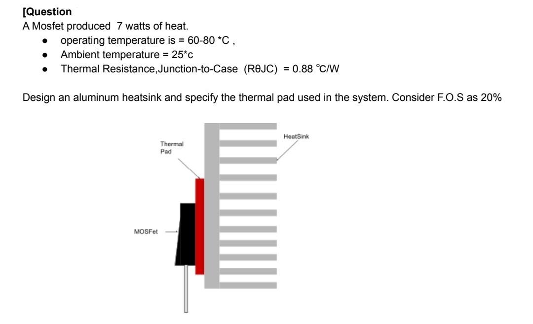 Solved [Question A Mosfet produced 7 watts of heat. | Chegg.com