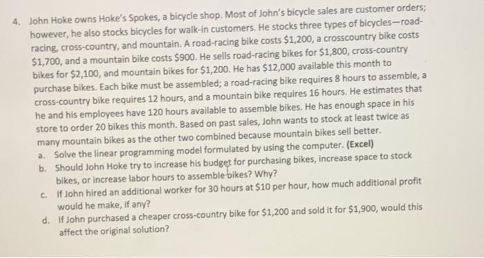 Solved 4. John Hoke owns Hoke's Spokes, a bicycle shop. Most | Chegg.com