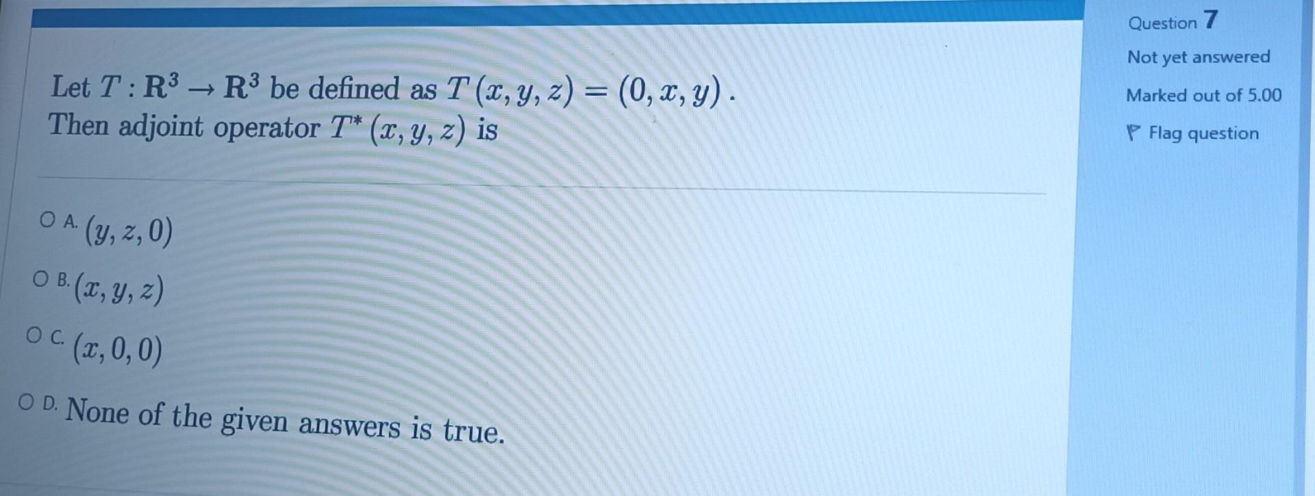 Solved Let T:R3→R3 be defined as T(x,y,z)=(0,x,y). Question | Chegg.com