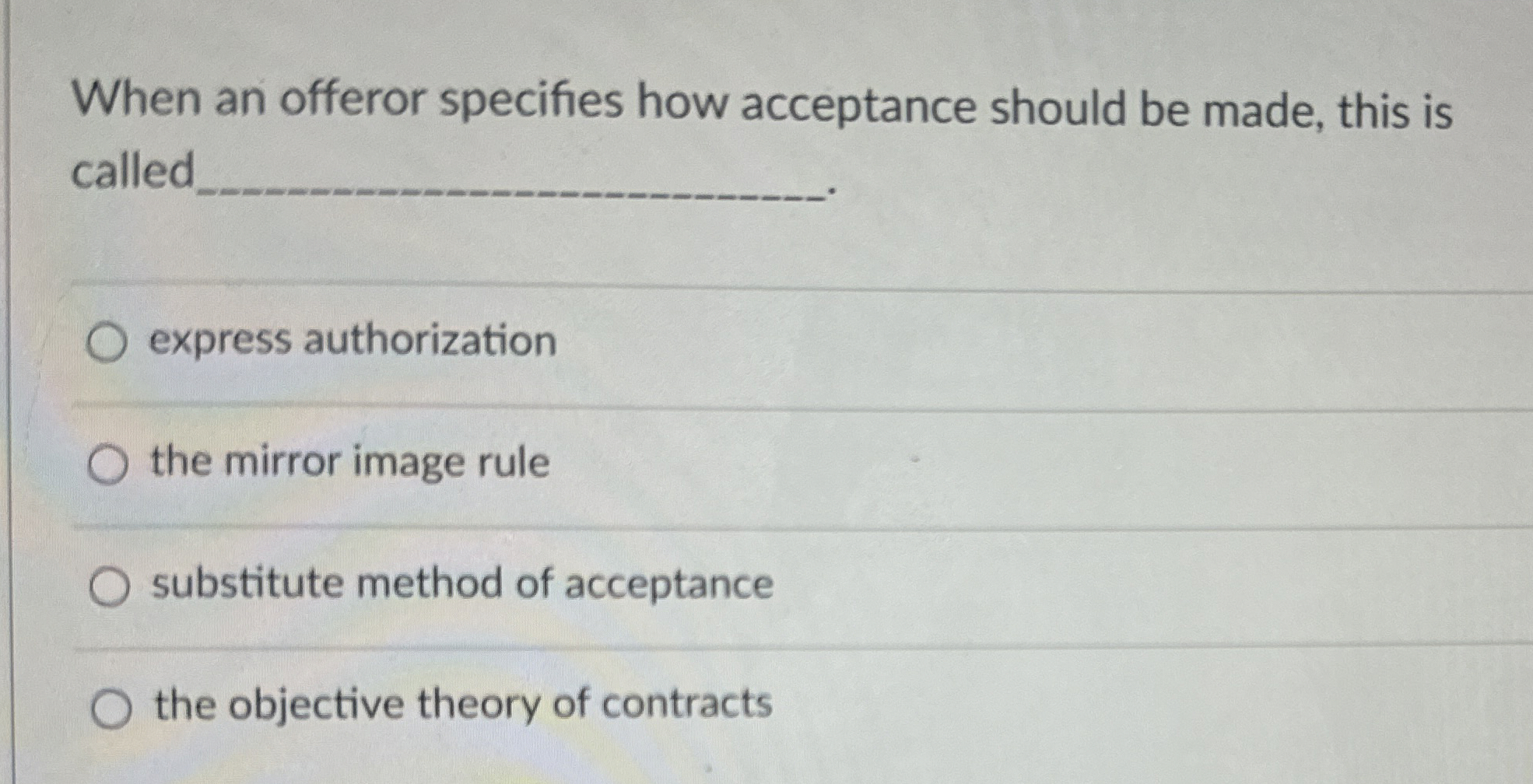 Solved When an offeror specifies how acceptance should be | Chegg.com