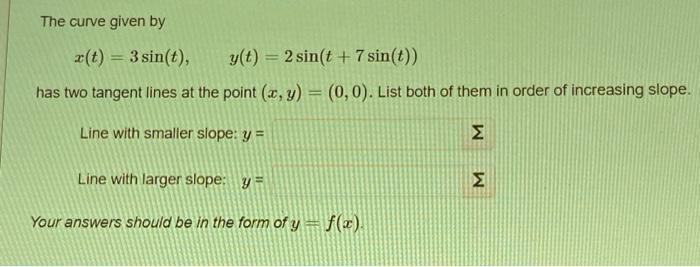 Solved The curve given by x(t) = 3 sin(t), y(t) = 2 sin(t + | Chegg.com