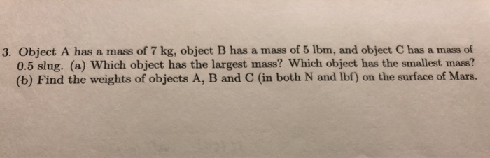 Solved 3. Object A has a mass of 7 kg, object B has a mass | Chegg.com