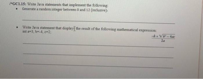 Solved /*GC1.15: Write Java statements that implement the | Chegg.com