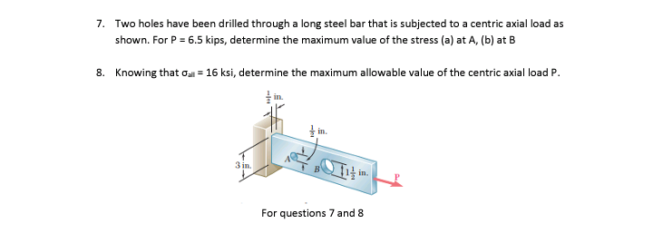 Solved 7. Two holes have been drilled through a long steel | Chegg.com