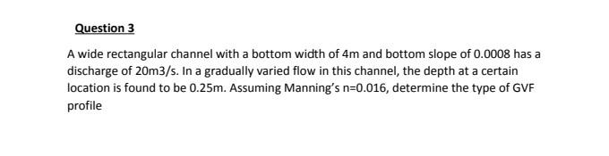 Solved A wide rectangular channel with a bottom width of 4 m | Chegg.com