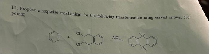 Solved III. Propose a stepwise mechanism for the following | Chegg.com