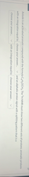 Solved Anisole is an activated aromatic compound with the | Chegg.com