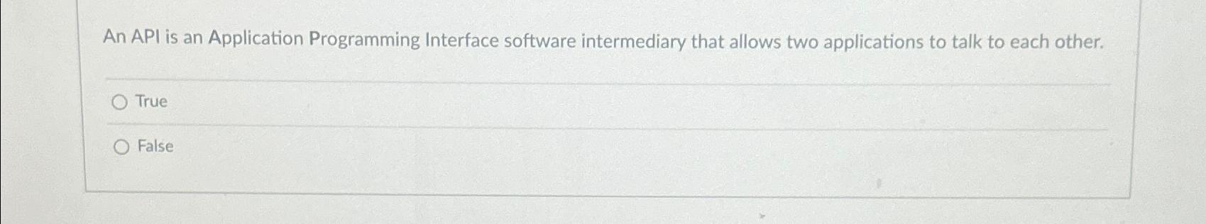 Solved An API is an Application Programming Interface | Chegg.com