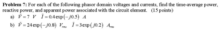 Solved Problem 7: For each of the following phasor domain | Chegg.com