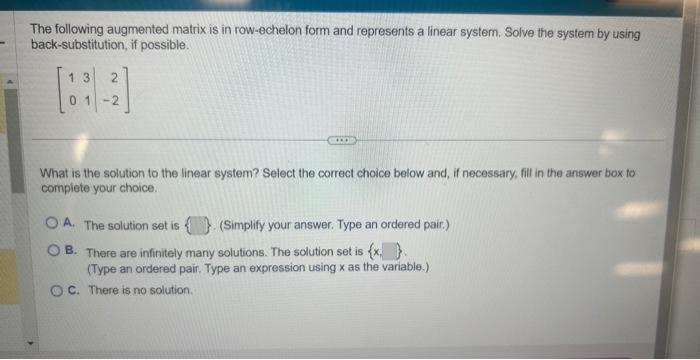 Solved The following augmented matrix is in row-echelon form | Chegg.com