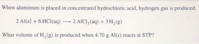 Solved When aluminum is placed in concentrated hydrochloric | Chegg.com