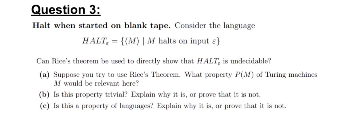 Solved Question 3:Halt when started on blank tape. Consider | Chegg.com