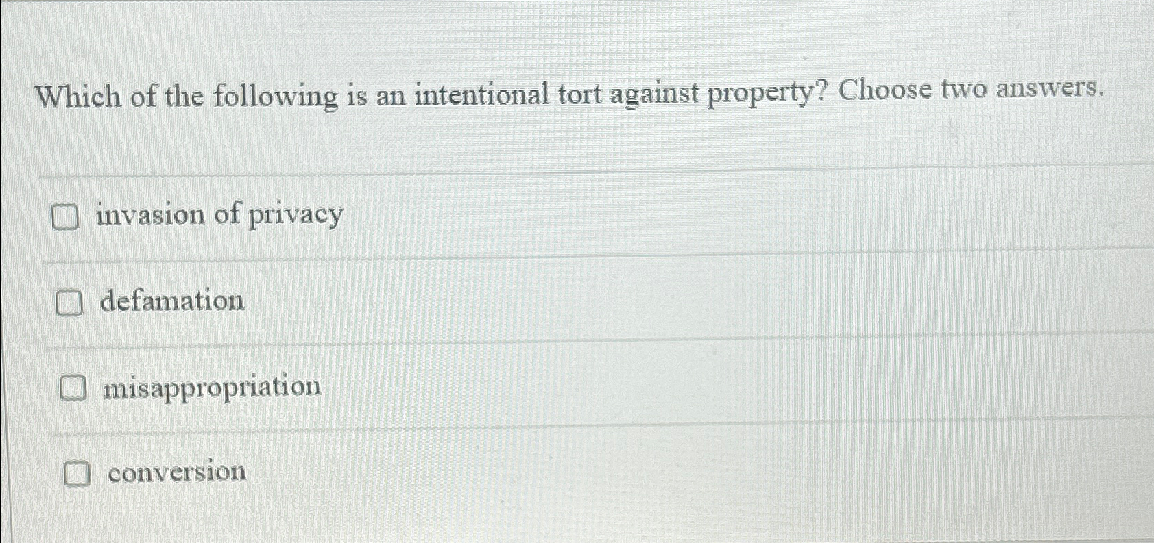 Solved Which of the following is an intentional tort against | Chegg.com