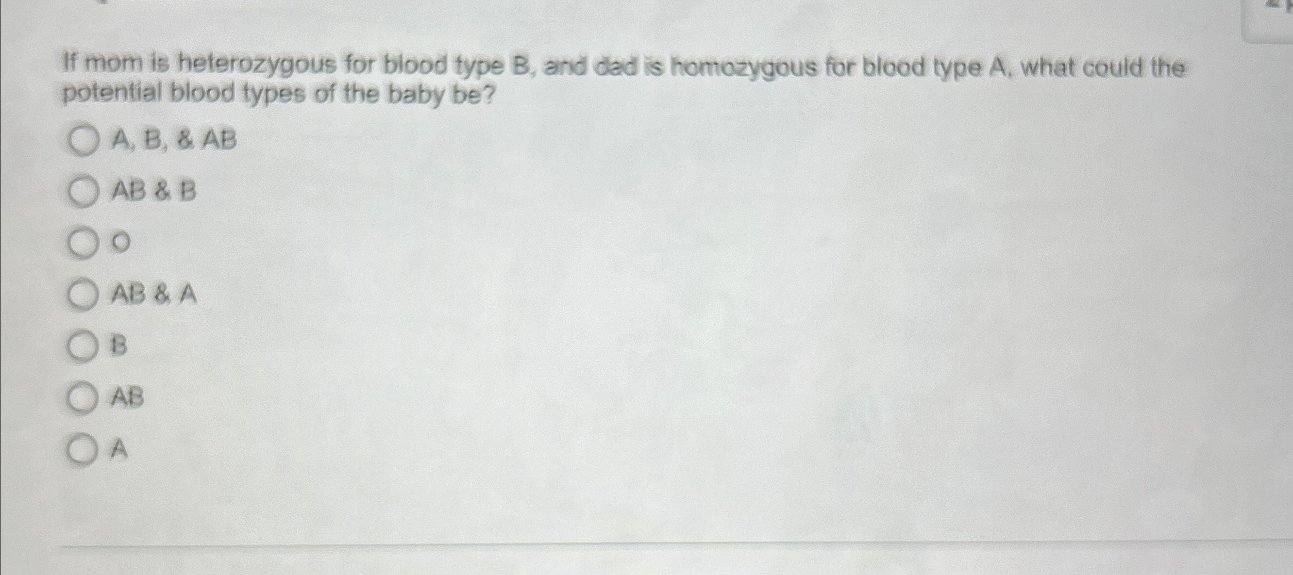 Solved If mom is heterozygous for blood type B, ﻿and dad is | Chegg.com