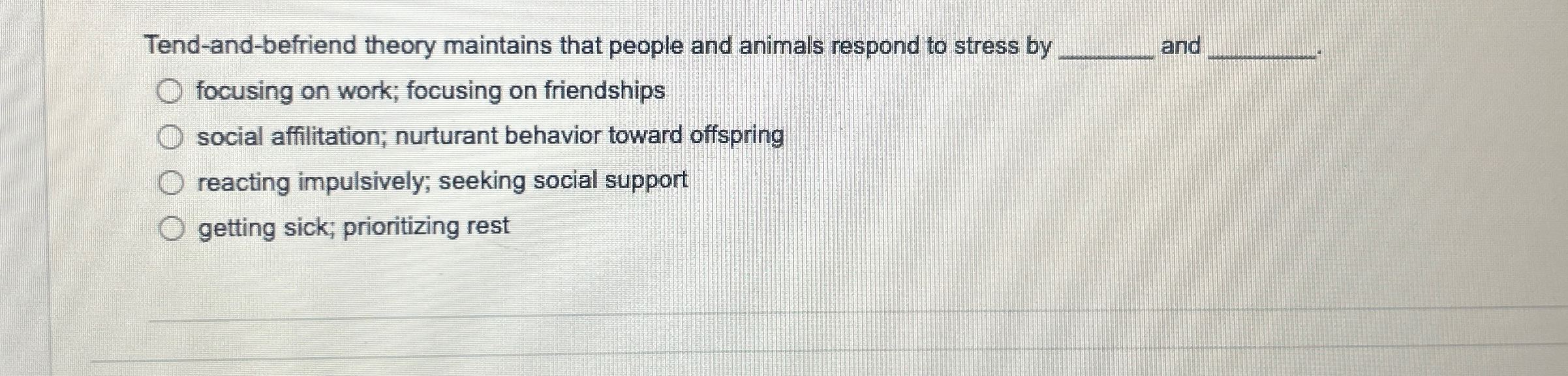 Solved Tend-and-befriend theory maintains that people and | Chegg.com