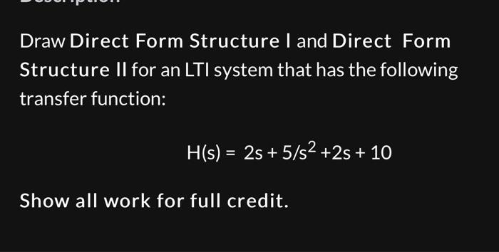 Solved Draw Direct Form Structure I and Direct Form | Chegg.com Solved Draw Direct Form Structure I and Direct Form | Chegg.com