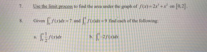 Solved 7. Use the limit process to find the area under the | Chegg.com
