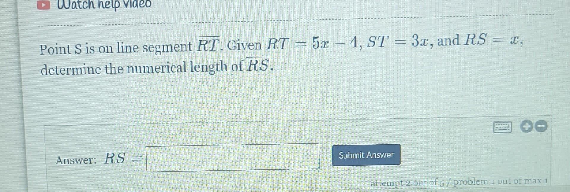 Solved Point S is on line segment RT. Given RT=5x−4,ST=3x, | Chegg.com