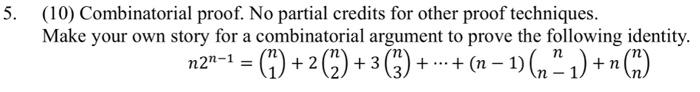 Solved (10) Combinatorial proof. No partial credits for | Chegg.com