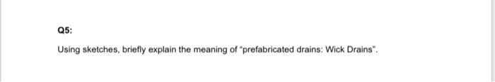 Solved Q5: Using sketches, briefly explain the meaning of | Chegg.com