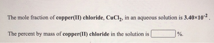Solved The mole fraction of copper(II) chloride, CuCl2, in | Chegg.com
