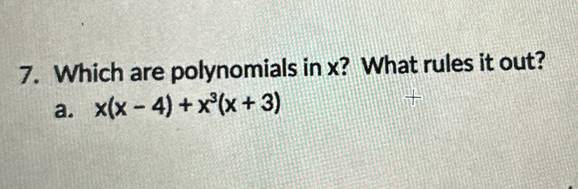 Solved Which are polynomials in x ? ﻿What rules it | Chegg.com