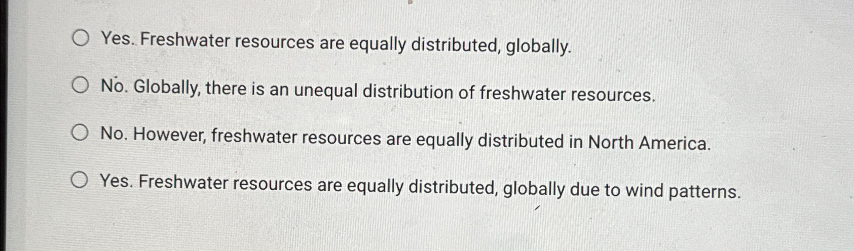 Solved Yes. Freshwater resources are equally distributed, | Chegg.com