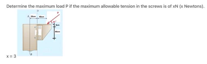 Solved Determine the maximum load P if the maximum allowable | Chegg.com