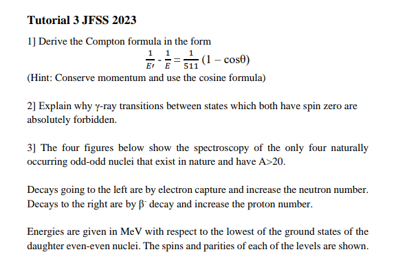 Solved Tutorial 3 JFSS 2023 1] Derive the Compton formula in | Chegg.com