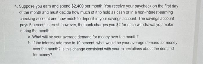 Solved 4. Suppose you earn and spend $2,400 per month. You | Chegg.com