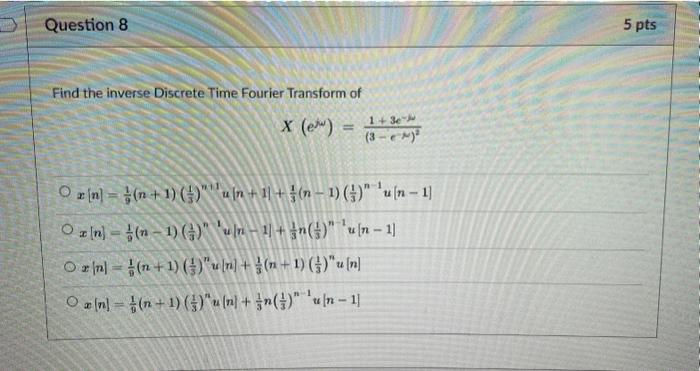 Solved Find the inverse Discrete Time Fourier Transform of | Chegg.com
