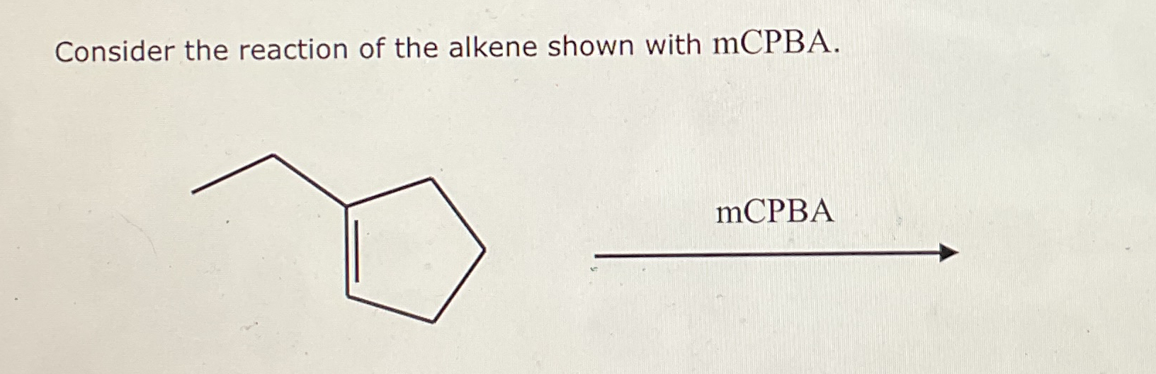 Solved Consider the reaction of the alkene shown with | Chegg.com