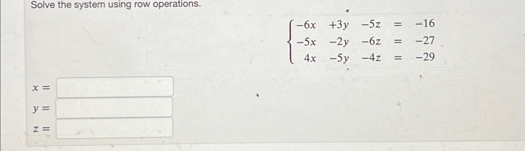 Solved Solve the system using row | Chegg.com