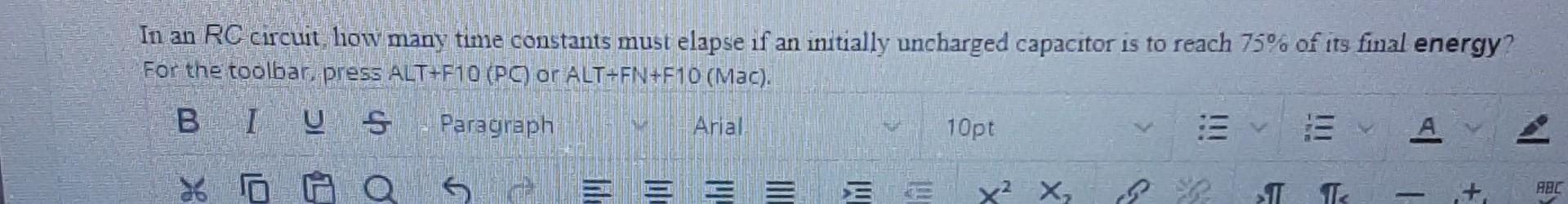 Solved In an RC circuit, how many time constants must elapse | Chegg.com