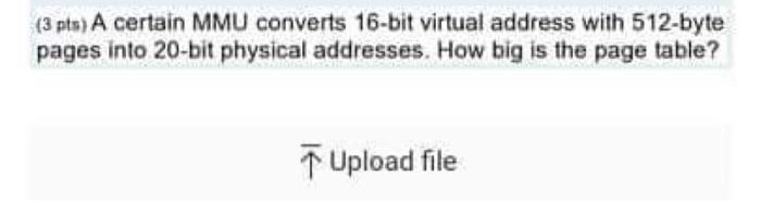Solved (3 pts) A certain MMU converts 16-bit virtual address | Chegg.com