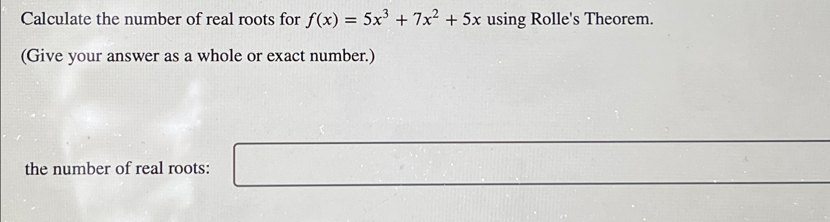 Solved Calculate the number of real roots for | Chegg.com