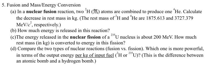 Solved 5. Fusion and Mass/Energy Conversion (a) In a nuclear | Chegg.com